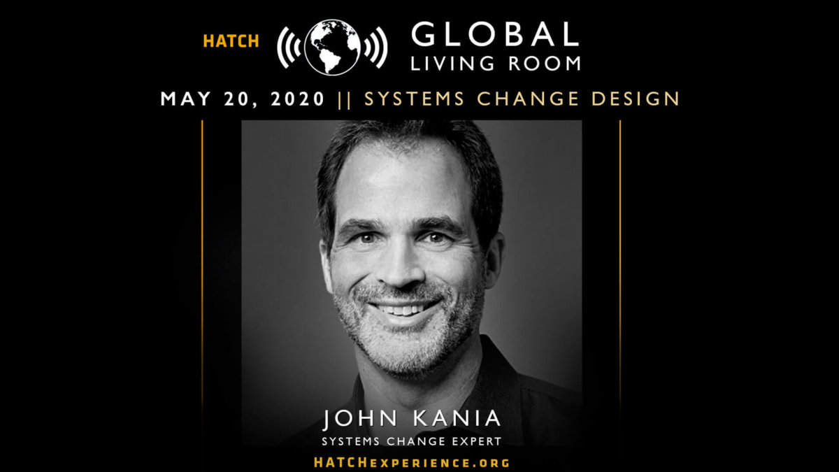 GLOBAL LIVING ROOM 10: Demystifying Systems Change Recap - HATCH GLOBAL LIVING ROOM 10: Demystifying Systems Change Recap - HATCH